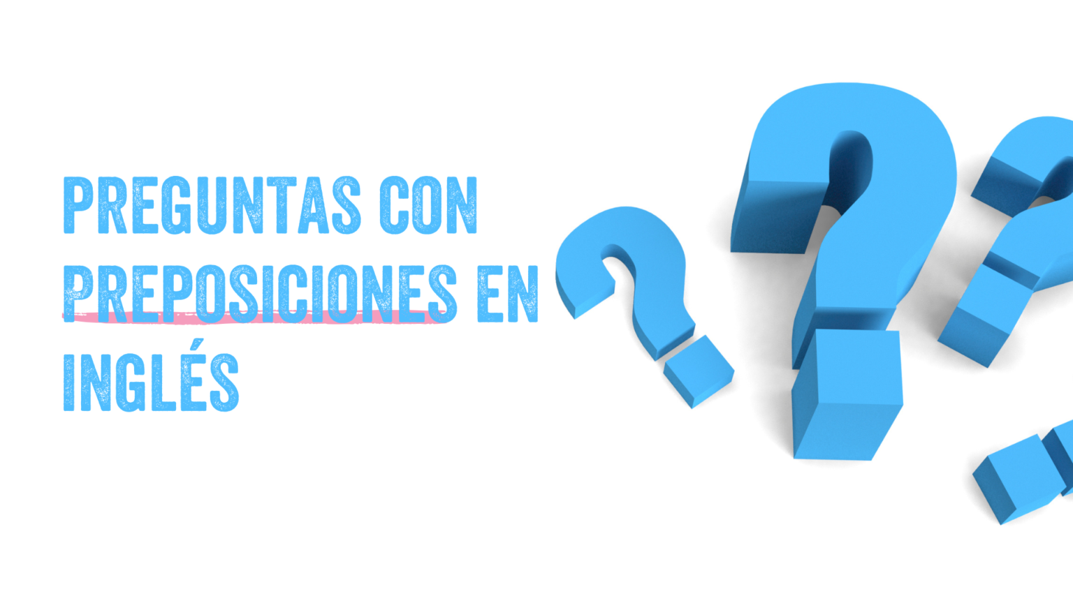 ¿Qué Son Las Prepositions En Inglés? – BERYSV